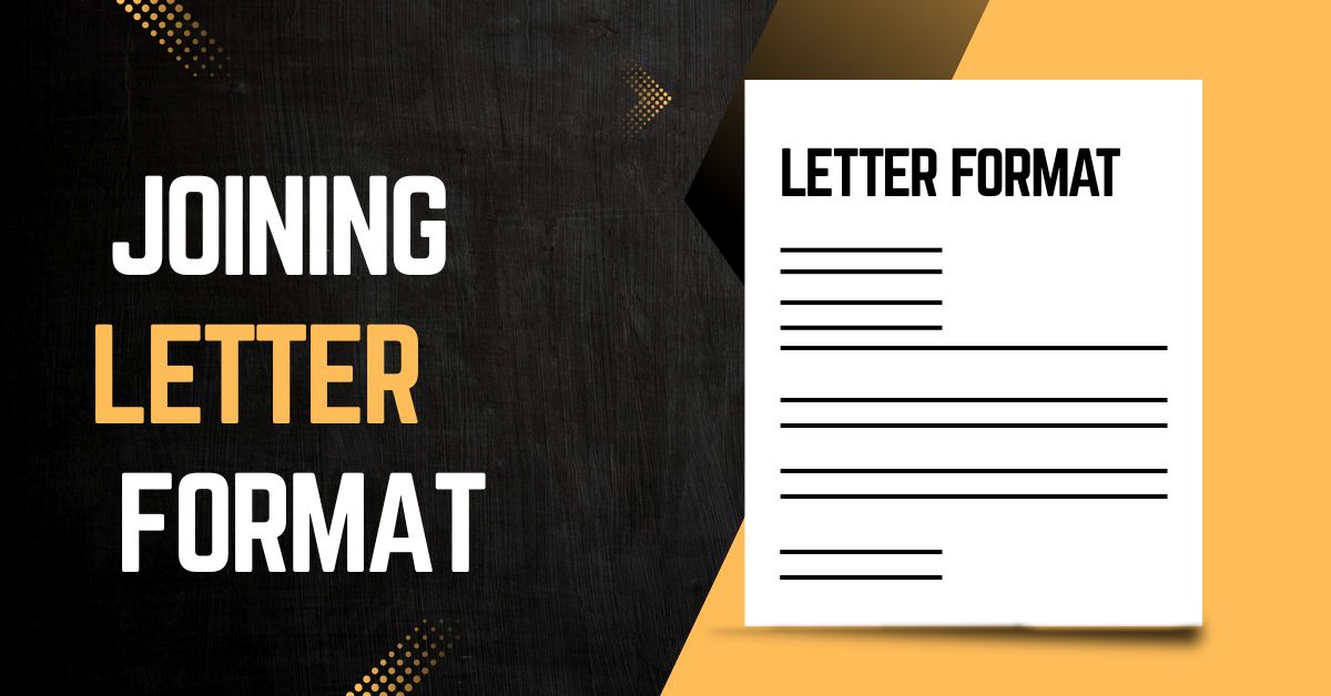 Joining Letter Format: A Complete Guide